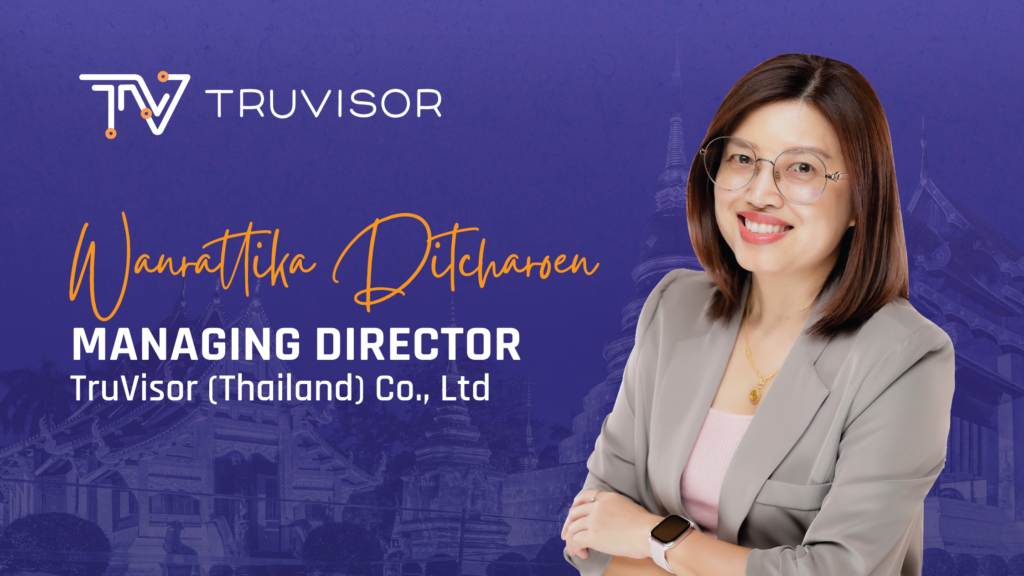Introducing Wanrattika Ditcharoen: New Managing Director for TruVisor Thailand - TruVisor